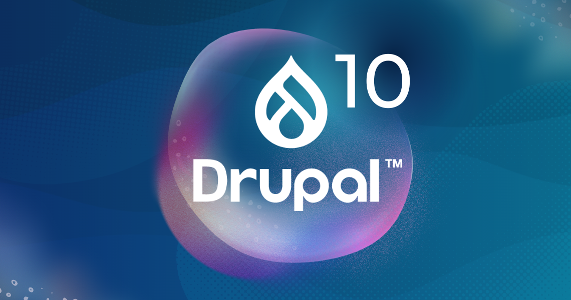 Drupal 10. ¿Qué novedades nos trae esta nueva versión de Drupal? - Blog de Hiberus Tecnología