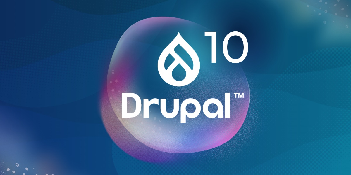 Drupal 10. ¿Qué novedades nos trae esta nueva versión de Drupal? - Blog de hiberus